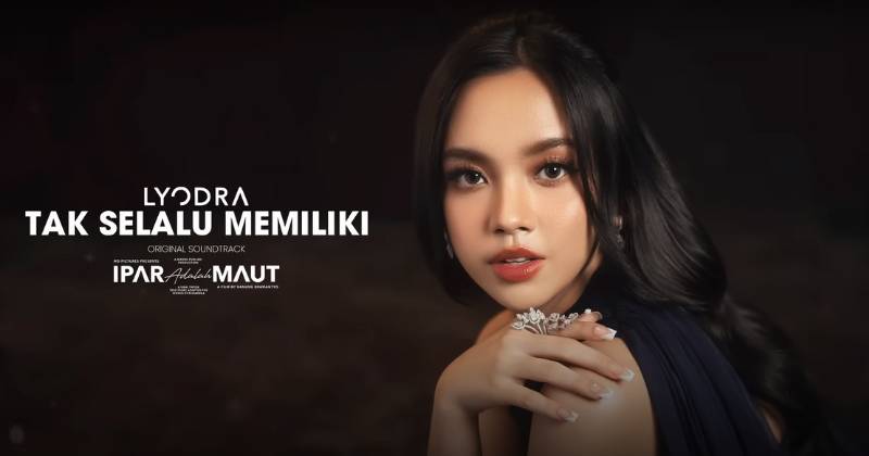 Lirik Lagu ‘Tak Selalu Memiliki’ Lyodra OST Ipar Adalah Maut Lirik Lagu ‘Tak Selalu Memiliki’ Lyodra OST Ipar Adalah Maut